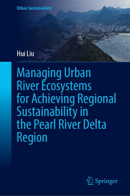 MANAGING URBAN RIVER ECOSYSTEM Urban Sustainability Hui Liu SPRINGER2024 Hardcover English ISBN：9789819604692 洋書 Compute...