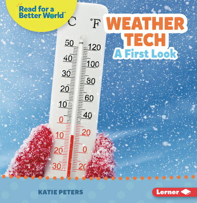 WEATHER TECH Read about Weather (Read for a Better World (Tm)) Katie Peters LERNER PUBN2024 Paperback English ISBN：97987...