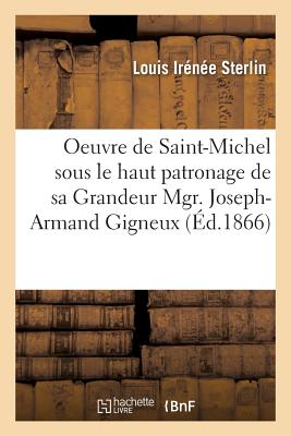FREーOEUVRE DE STーMICHEL SOUS L Religion Louis Irenee Sterlin LIGHTNING SOURCE INC2016 Paperback French ISBN：978201128469...
