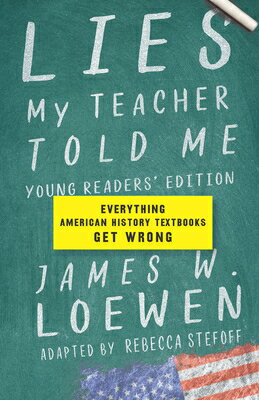 LIES MY TEACHEーYOUNG READERS/E James W. Loewen Rebecca Stefoff NEW PR2019 Hardcover Young Readers' English ISBN：97816209...