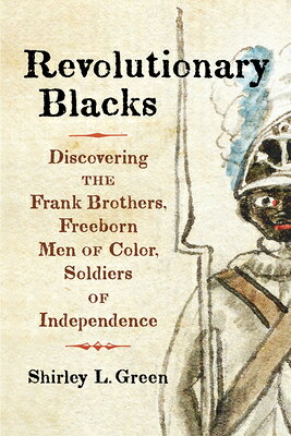 REVOLUTIONARY BLACKS Shirley L. Green WESTHOLME PUB2026 Paperback English ISBN：9781594164699 洋書 Social Science（社会科学） His...