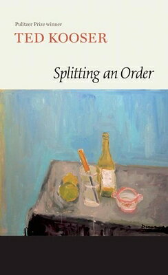 SPLITTING AN ORDER Ted Kooser COPPER CANYON PR2016 Paperback English ISBN：9781556594700 洋書 Fiction & Literature（小説＆文芸） P...