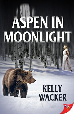 ASPEN IN MOONLIGHT Kelly Wacker BOLD STROKES BOOKS2019 Paperback English ISBN：9781635554700 洋書 Fiction & Literature（小説＆文...