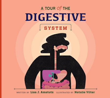 TOUR OF THE DIGESTIVE SYSTEM Welcome to Your Body Lisa J. Amstutz Natalie Vilter AMICUS LEARNING2026 Library　Binding Eng...