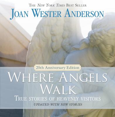 WHERE ANGELS WALK 25TH ANNIV/E Joan Wester Anderson Gary Jansen LOYOLA PR2016 Paperback Anniversary English ISBN：9780829...