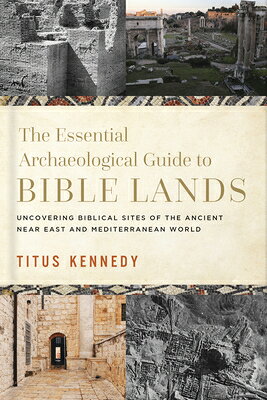 ESSENTIAL ARCHAEOLOGICAL GT BI Titus Kennedy HARVEST HOUSE PUBL2024 Hardcover English ISBN：9780736984706 洋書 Social Scien...
