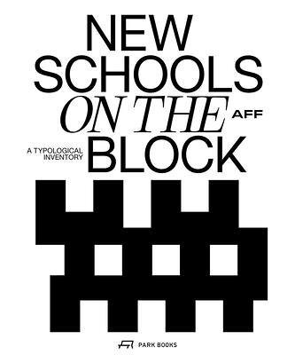 NEW SCHOOLS ON THE BLOCK Aff Architekten PARK PUB (WI)2026 Paperback English ISBN：9783038604709 洋書 NonーClassifiable（その他）