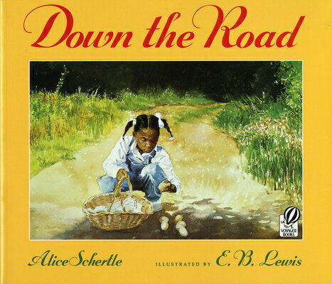 DOWN THE ROAD Alice Schertle E. B. Lewis HARCOURT BRACE & CO2000 Paperback English ISBN：9780152024710 洋書 Books for kids（...