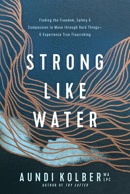 STRONG LIKE WATER Aundi Kolber TYNDALE REFRESH2023 Paperback English ISBN：9781496454713 洋書 Social Science（社会科学） Religion