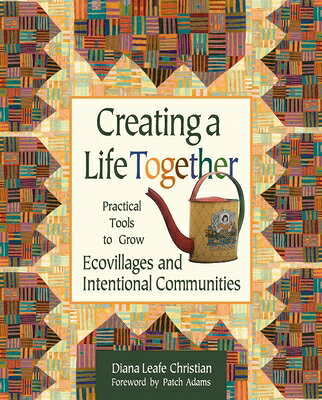 CREATING A LIFE TOGETHER Diana Leafe Christian Patch Adams NEW SOC PR2003 Paperback English ISBN：9780865714717 洋書 Busine...