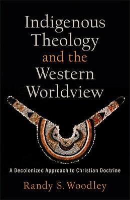 INDIGENOUS THEOLOGY & THE WEST Acadia Studies in Bible and Theology Randy S. Woodley H. Daniel Zacharias BAKER ACADEMIC2...