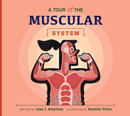 TOUR OF THE MUSCULAR SYSTEM Welcome to Your Body Lisa J. Amstutz Natalie Vilter AMICUS LEARNING2026 Library　Binding Engl...