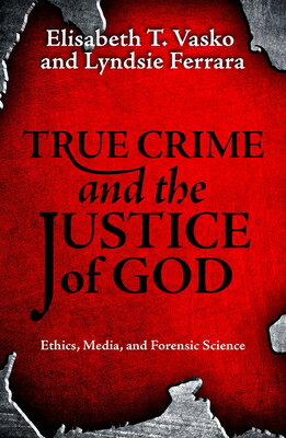TRUE CRIME & THE JUSTICE OF GO Elisabeth T. Vasko Lyndsie Ferrara ORBIS BOOKS2022 Paperback English ISBN：9781626984721 洋...