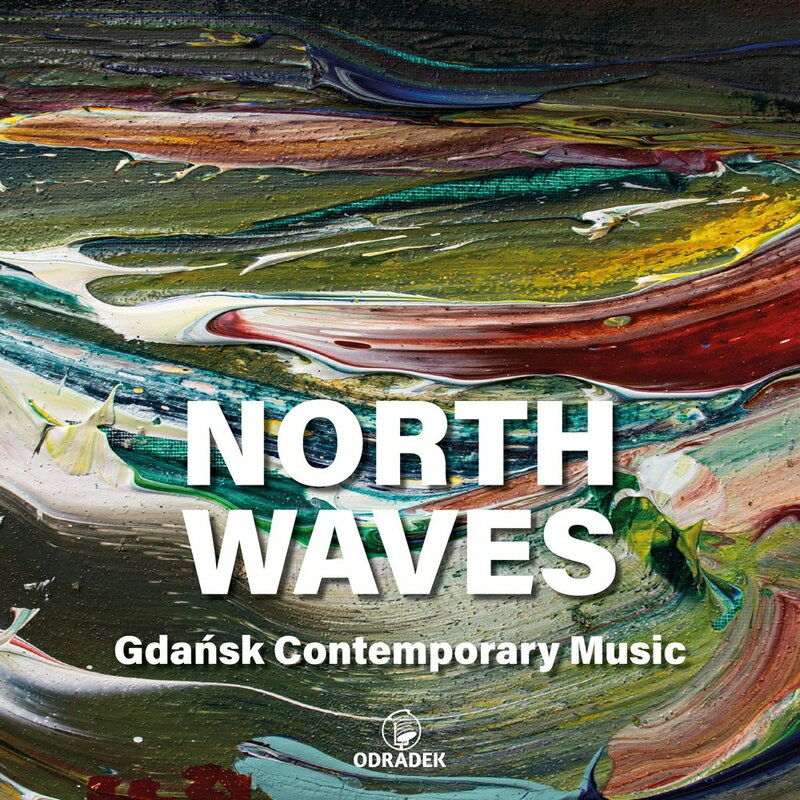 Contemporary Music Classicalcontemporanea 発売日：2025年10月10日 予約締切日：2025年10月06日 North Waves ー Gdansk Contemporary Music JAN：...