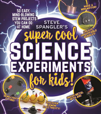 STEVE SPANGLERS SUPERーCOOL SCI Steve Spangler Science Experiments for Kids Steve Spangler MEDIA LAB BOOKS2021 Paperback ...