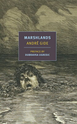 MARSHLANDS Andre Gide Damion Searls Dubravka Ugresic NEW YORK REVIEW OF BOOKS2021 Paperback English ISBN：9781681374727 洋...