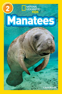 MANATEES (NATIONAL GEOGRAPHIC National Geographic Kids Readers Laura Marsh National Geographic Kids NATL GEOGRAPHIC SOC2...