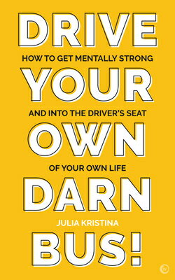 DRIVE YOUR OWN DARN BUS Julia Kristina WATKINS PUB LTD2022 Paperback English ISBN：9781786784728 洋書 Business & SelfーCultu...