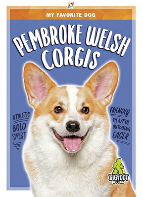 PEMBROKE WELSH CORGIS My Favorite Dog Rhonda E. Nichols KALEIDOSCOPE2021 Library　Binding English ISBN：9781645194729 洋書 B...