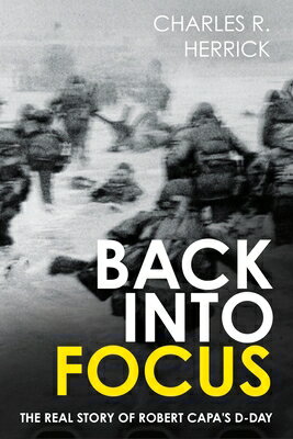 BACK INTO FOCUS Charles R. Herrick CASEMATE2024 Hardcover English ISBN：9781636244730 洋書 Fiction & Literature（小説＆文芸） Biog...