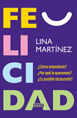 SPAーFELICIDAD / HAPPINESS Lina Martnez DEBATE2026 Paperback Spanish ISBN：9786073864732 洋書 Business & SelfーCulture（ビジネス） ...