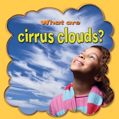 WHAT ARE CIRRUS CLOUDS Clouds CloseーUp Lynn Peppas CRABTREE PUB2012 Hardcover English ISBN：9780778744733 洋書 Books for ki...