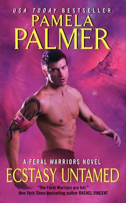 ECSTASY UNTAMED Feral Warriors Pamela Palmer AVON BOOKS2011 Mass　Market　Paperbound English ISBN：9780061794735 洋書 Fiction...