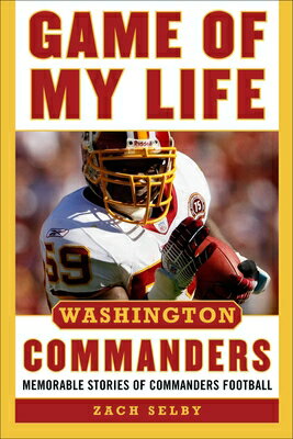 GAME OF MY LIFE WASHINGTON COM Game of My Life Zachary Selby SPORTS PUB INC2023 Hardcover English ISBN：9781683584735 洋書 ...
