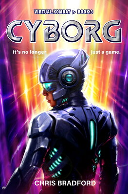 CYBORG HIGH READABILITY/E Everyone Can Be a Reader (Virtual Kombat Chris Bradford UNION SQUARE & CO2024 Paperback High R...