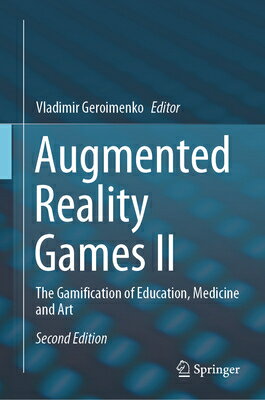 AUGMENTED REALITY GAMES II SEC Vladimir Geroimenko SPRINGER NATURE2024 Hardcover Second 2024 English ISBN：9783031544743 ...