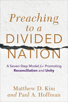 PREACHING TO A DIVIDED NATION Matthew D. Kim Paul A. Hoffman BAKER ACADEMIC2022 Paperback English ISBN：9781540964748 洋書 ...