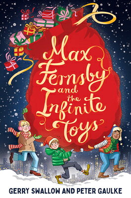 MAX FERNSBY & THE INFINITE TOY Gerry Swallow Peter Gaulke Marta Kissi HARPERCOLLINS2023 Hardcover English ISBN：978006321...