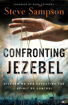 CONFRONTING JEZEBEL REV/E Steve Sampson Mark Chironna CHOSEN BOOKS2012 Paperback Revised, Expand English ISBN：9780800794...