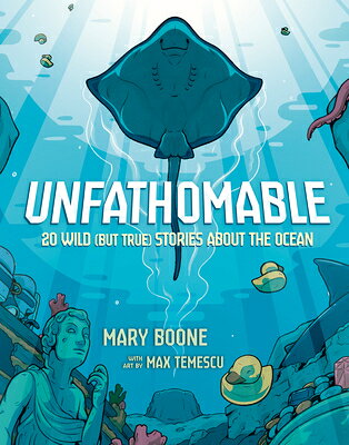 UNFATHOMABLE 20 WILD (BUT TRUE Mary Boone Max Temescu BRIGHT MATTER BOOKS2026 Hardcover English ISBN：9780593904756 洋書 Bo...