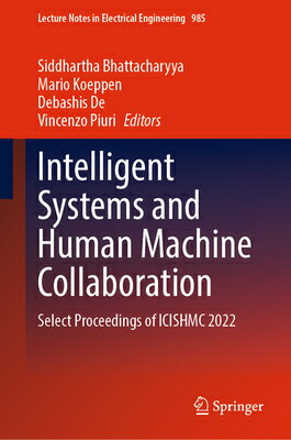 INTELLIGENT SYSTEMS & HUMAN MA Lecture Notes in Electrical Engineering Siddhartha Bhattacharyya Mario Koeppen Debashis d...
