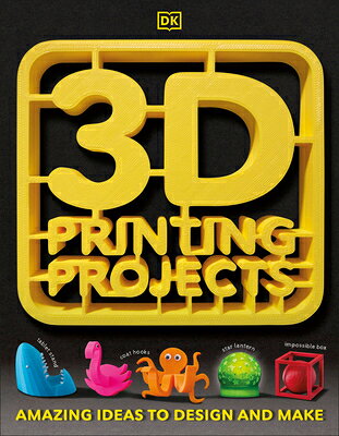 3D PRINTING PROJECTS DK DK PUB2017 Paperback English ISBN：9781465464767 洋書 Books for kids（児童書） Juvenile Nonfiction