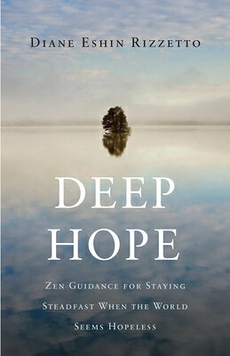 DEEP HOPE Diane Eshin Rizzetto SHAMBHALA2019 Paperback English ISBN：9781611804775 洋書 Social Science（社会科学） Religion