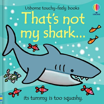 THATS NOT MY SHARK Fiona Watt Rachel Wells USBORNE BOOKS2024 Board　Books English ISBN：9781805074786 洋書 Books for kids（児童...