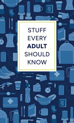 STUFF EVERY ADULT SHOULD KNOW Stuff You Should Know Alyssa Favreau Alanna Kalb Brett Cohen QUIRK BOOKS2025 Hardcover Eng...