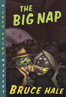 BIG NAP Chet Gecko Bruce Hale Bruce Hale HARCOURT BRACE & CO2002 Paperback English ISBN：9780152024796 洋書 Books for kids（...