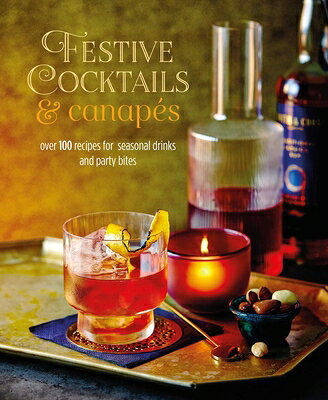 FESTIVE COCKTAILS & CANAPES Ryland Peters & Small RYLAND PETERS & SMALL INC2022 Hardcover English ISBN：9781788794800 洋書 ...