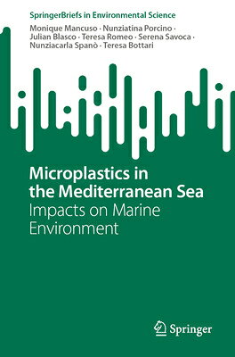MICROPLASTICS IN THE MEDITERRA Springerbriefs in Environmental Science Monique Mancuso Nunziatina Porcino Julian Blasco ...