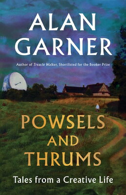 POWSELS & THRUMS Alan Garner SCRIBNER BOOKS CO2025 Hardcover English ISBN：9781668094808 洋書 Fiction & Literature（小説＆文芸） B...