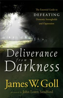DELIVERANCE FROM DARKNESS James W. Goll John Loren Sandford CHOSEN BOOKS2010 Paperback English ISBN：9780800794811 洋書 Soc...
