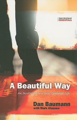 BEAUTIFUL WAY Dan Baumann Mark Klassen YWAM PUB2008 Paperback English ISBN：9781576584811 洋書 Social Science（社会科学） Religion