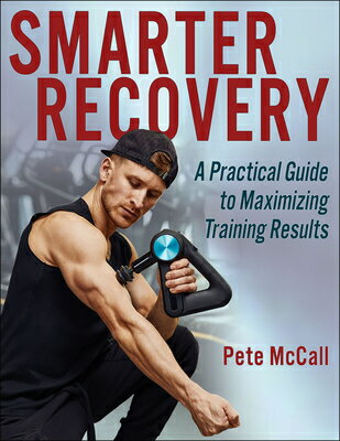 SMARTER RECOVERY Pete McCall HUMAN KINETICS PUB INC2023 Paperback English ISBN：9781718214811 洋書 Family life & Comics（生活＆...