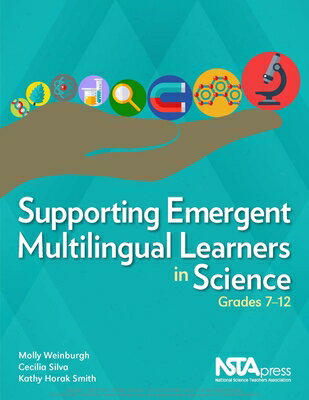 SUPPORTING EMERGENT MULTILINGU Molly Weinburgh Cecilia Silva Kathy Horak Smith NSTA PR2019 Paperback English ISBN：978168...
