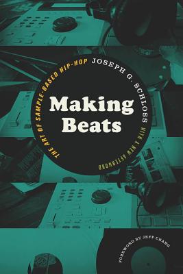 MAKING BEATS Music / Culture Joseph G. Schloss Jeff Chang WESLEYAN UNIV PR2014 Paperback English ISBN：9780819574817 洋書 A...