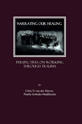 NARRATING OUR HEALING REV/E Chris N. Van Der Merwe CAMBRIDGE SCHOLARS PUB2008 Paperback Revised English ISBN：97818471848...