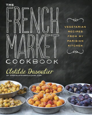 FRENCH MARKET CKBK Clotilde Dusoulier POTTER CLARKSON N2013 Paperback English ISBN：9780307984821 洋書 Family life & Comics...
